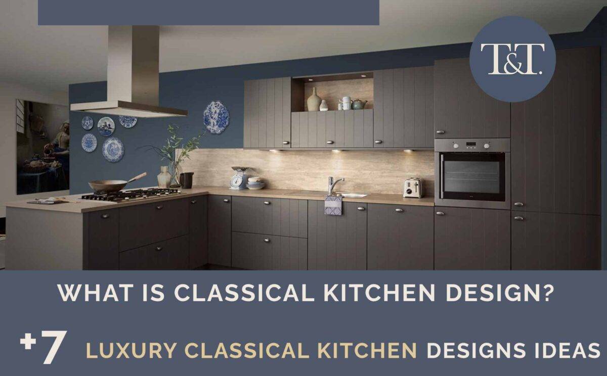 Classical Kitchen Design | 7 Luxury Kitchen Design Dubai