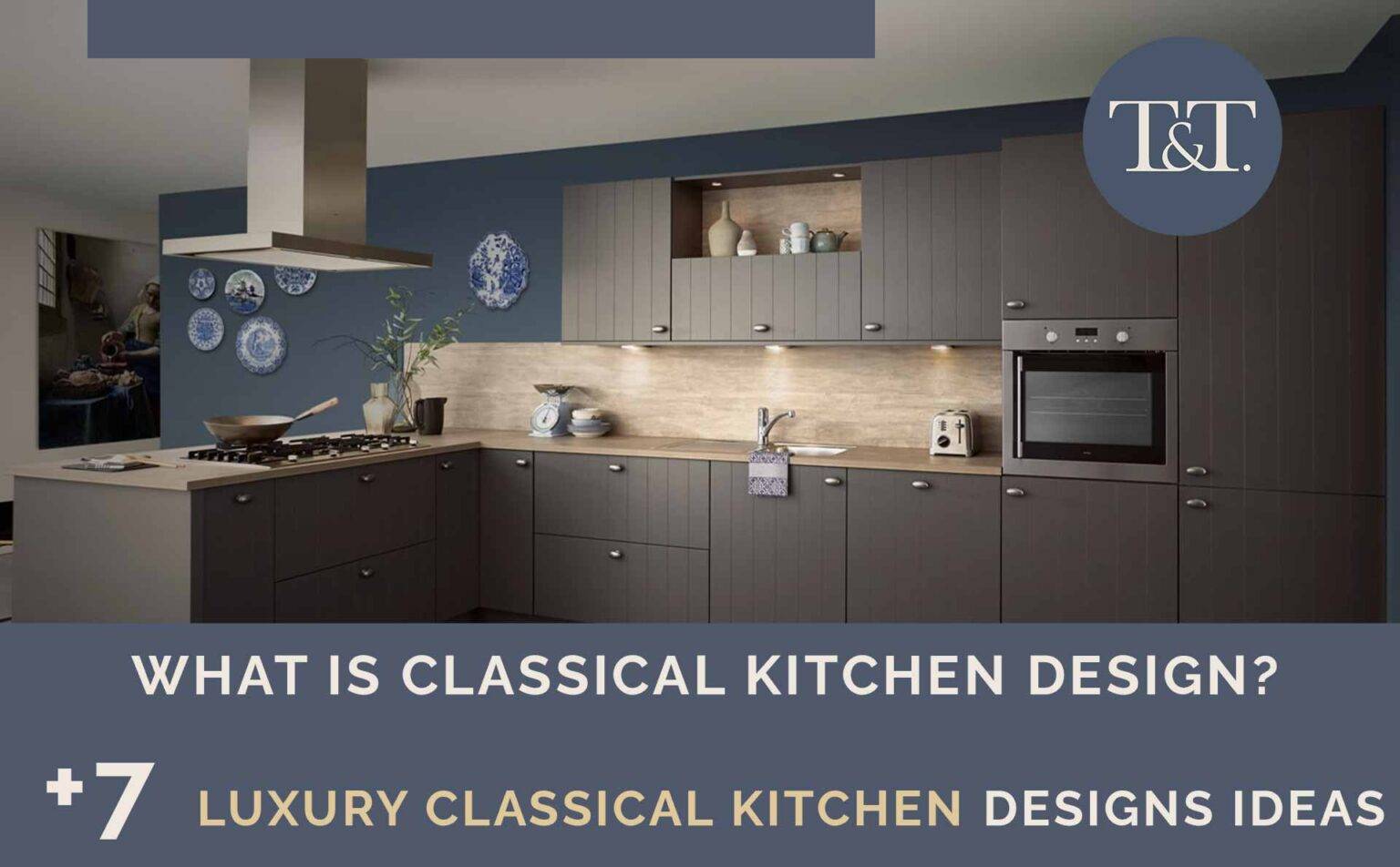 Classical Kitchen Design | 7 Luxury Kitchen Design Dubai